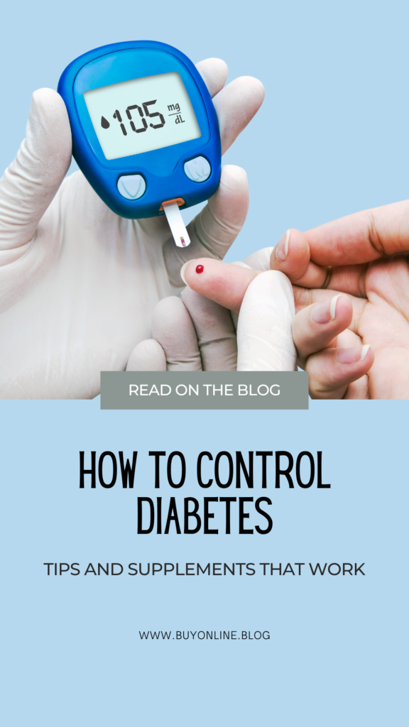 How to Control Diabetes: Tips and Supplements That Work - Buy Online Blog